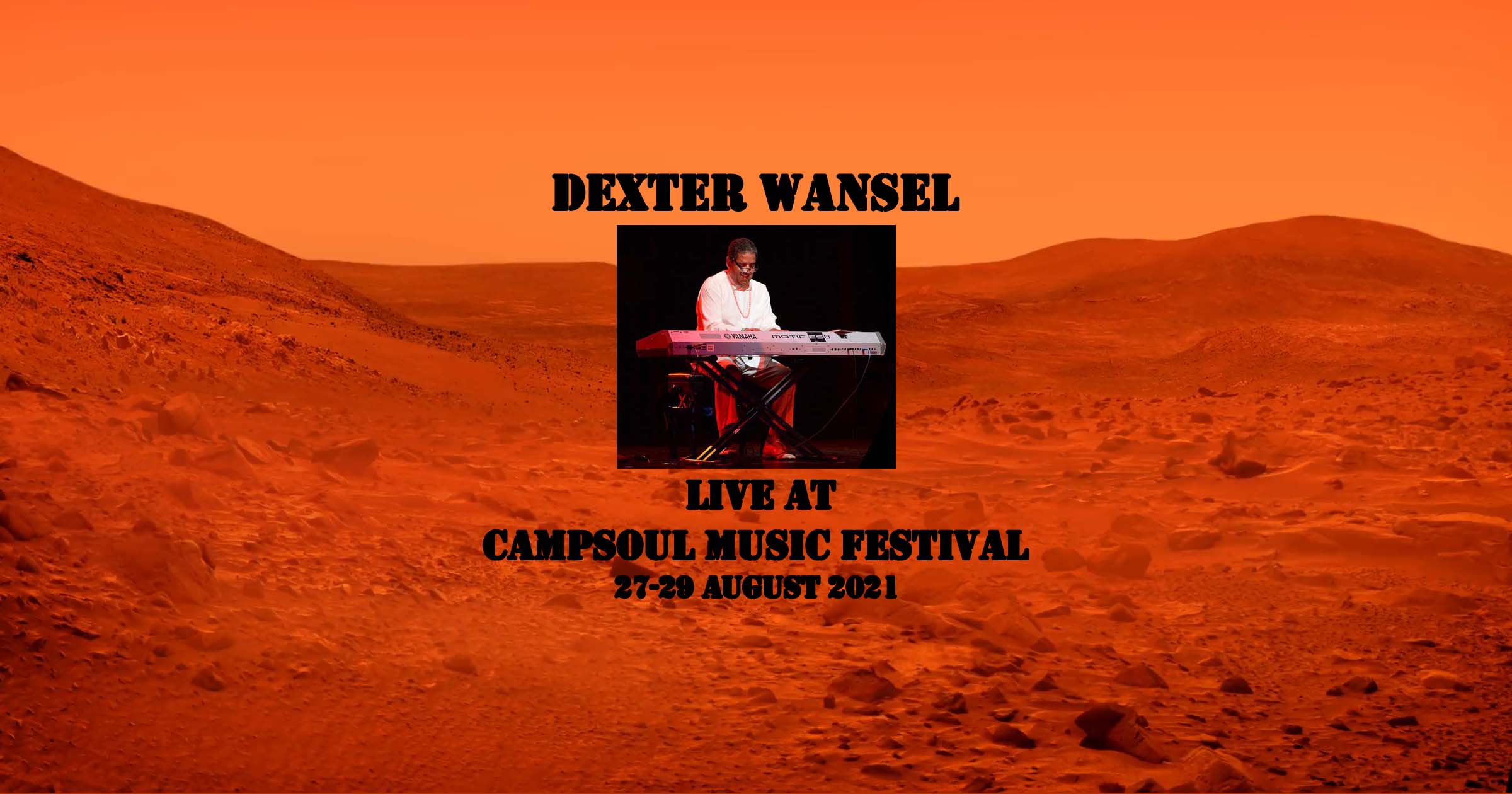 DEXTER WANSEL LIVE AT CAMPSOUL 2021